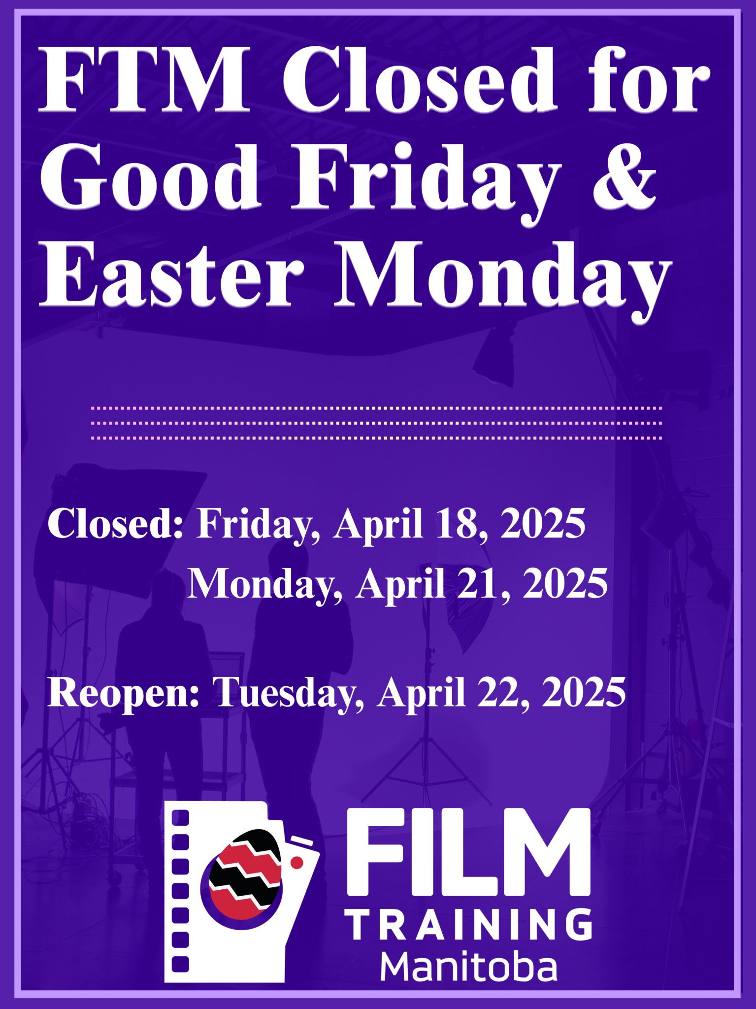 FTM Office Closed for the Long Weekend - Film Training Manitoba